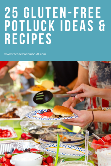 25 Gluten-free Potluck Ideas - Rachael Roehmholdt