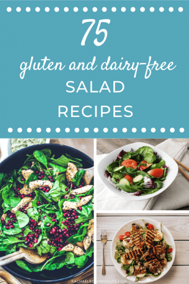 75 Gluten and Dairy-free Salad Recipes - Rachael Roehmholdt