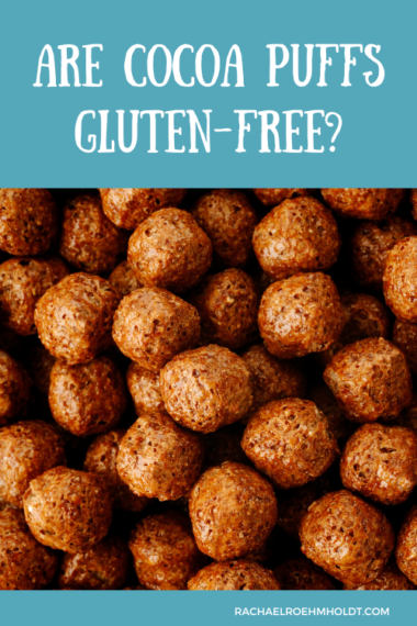 Are Cocoa Puffs Gluten-free? - Rachael Roehmholdt