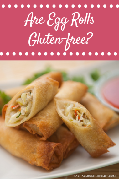 Are Egg Rolls Gluten-free? Find out if they are safe for a gluten-free diet