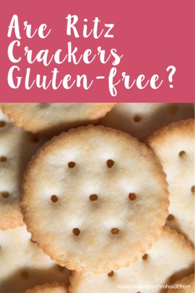 Are Ritz Crackers Gluten-free? - Rachael Roehmholdt