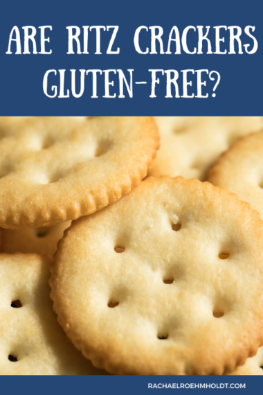 Are Ritz Crackers Gluten-free? - Rachael Roehmholdt