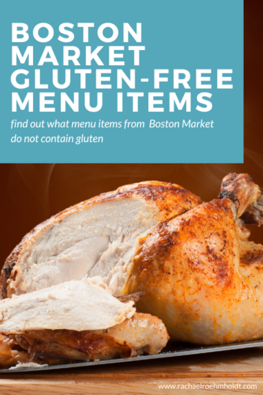 Boston Market Gluten-free Menu Items - Rachael Roehmholdt