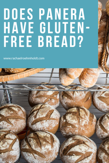 Does Panera Have Gluten-free Bread? - Rachael Roehmholdt