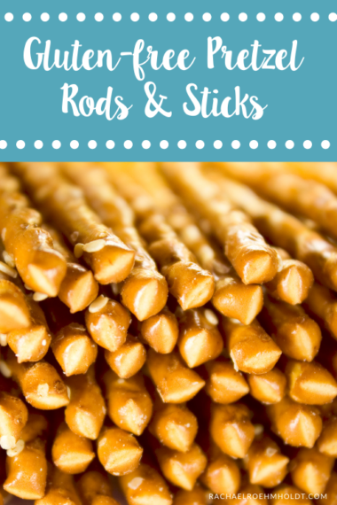 Gluten-free Pretzel Rods & Sticks - Rachael Roehmholdt