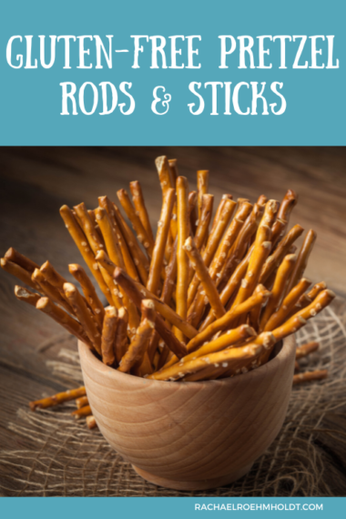 Gluten-free Pretzel Rods & Sticks - Rachael Roehmholdt