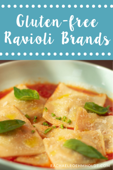 Gluten-free Ravioli Brands - Rachael Roehmholdt