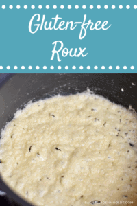 Gluten-free Roux (Dairy-free Option) - Rachael Roehmholdt