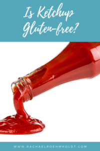 Is Ketchup Gluten-free? Find out if it's safe for your gluten-free diet