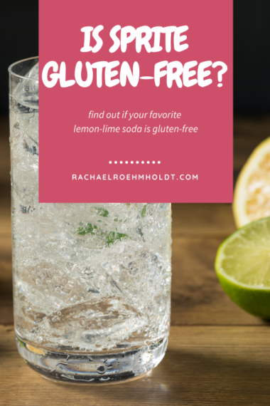 Is Sprite Gluten-free? - Rachael Roehmholdt