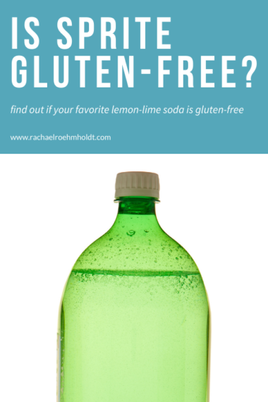 Is Sprite Gluten-free? - Rachael Roehmholdt