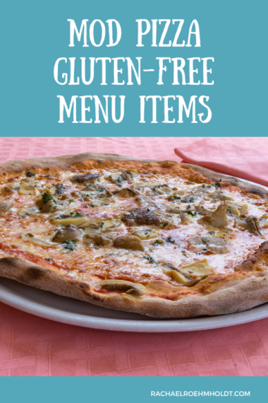 MOD Pizza Gluten-free Menu Items - Rachael Roehmholdt