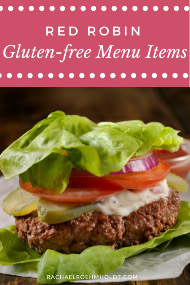 Red Robin Gluten-free Menu Items - Rachael Roehmholdt