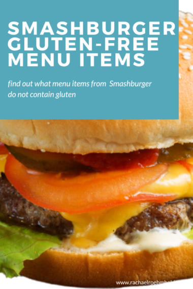 Smashburger Gluten-free Menu Items - Rachael Roehmholdt